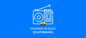 Las 20 mejores emisoras de radio de Ecuador