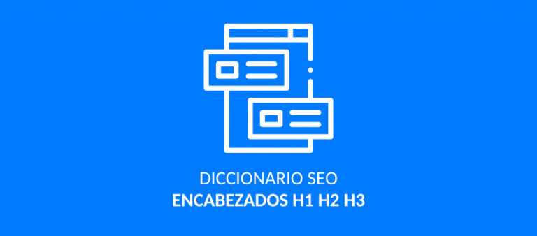 ¿Qué son los H1, H2, H3 y cómo usarlos adecuadamente?