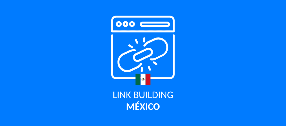 Link Building México - Enlaces SEO en Medios Mexicanos